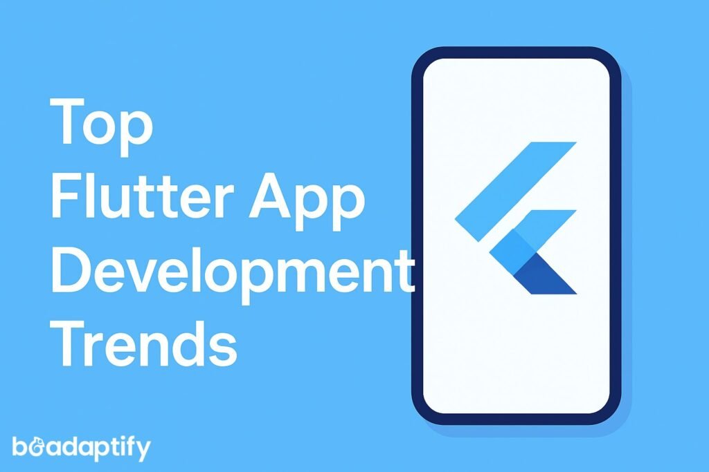 Top Flutter App Development Trends to Watch in 2025